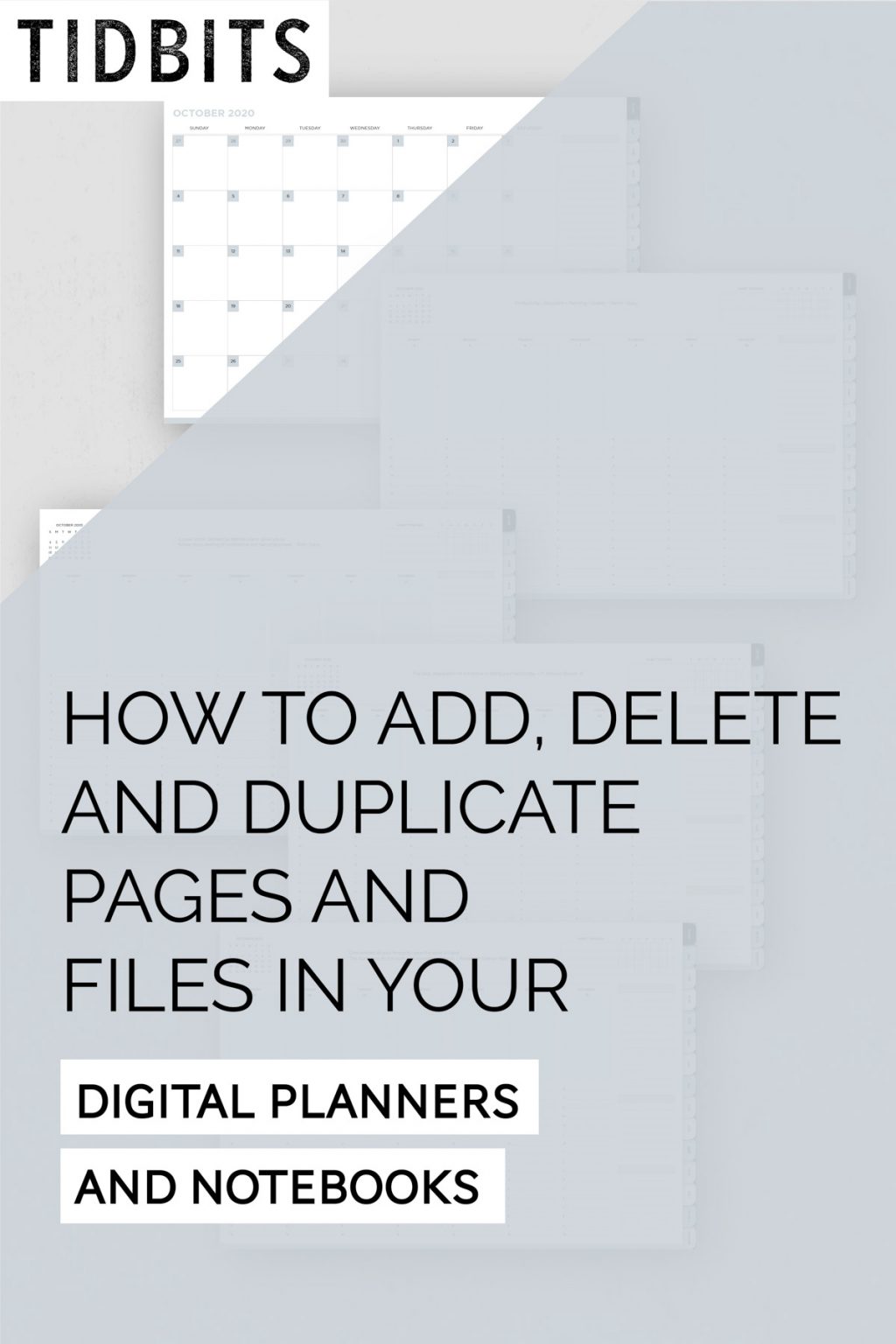 How to Add, Delete and Duplicate Pages and Files in your Digital Planners and Notebooks